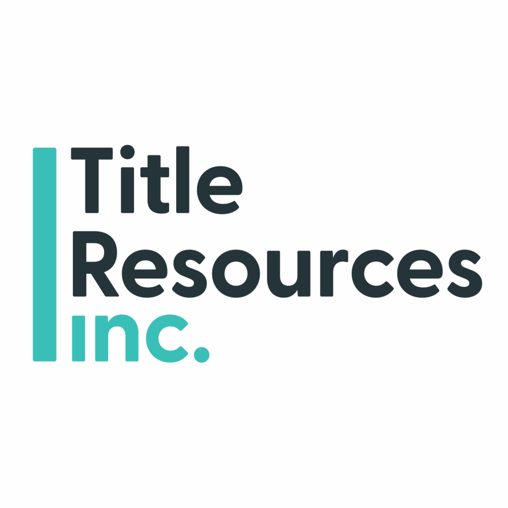 Title Resources Inc. | Friendly & Professional Title Services & More